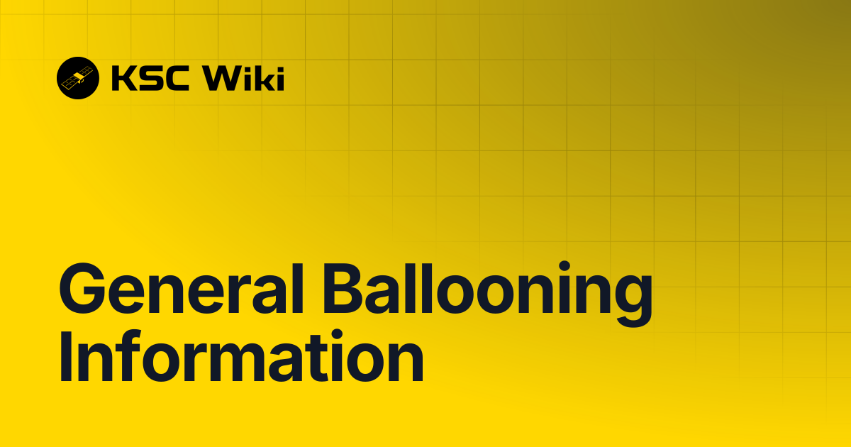 General Ballooning Information | KSC Wiki